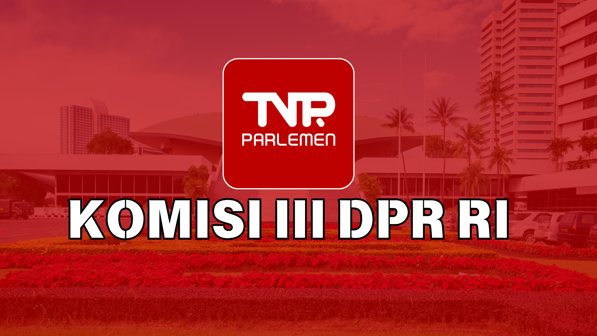 Komisi Iii Tvr Parlemen